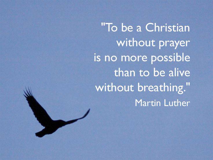 To be a Christian without prayer… – A Collection of Prayers